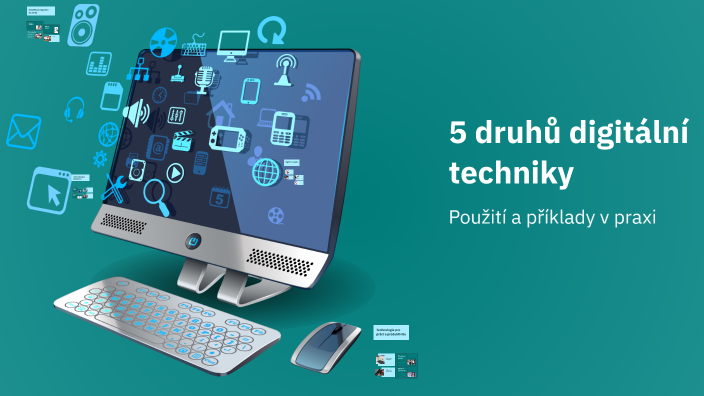 5 druhů digitální techniky by Veronika Sehedi on Prezi
