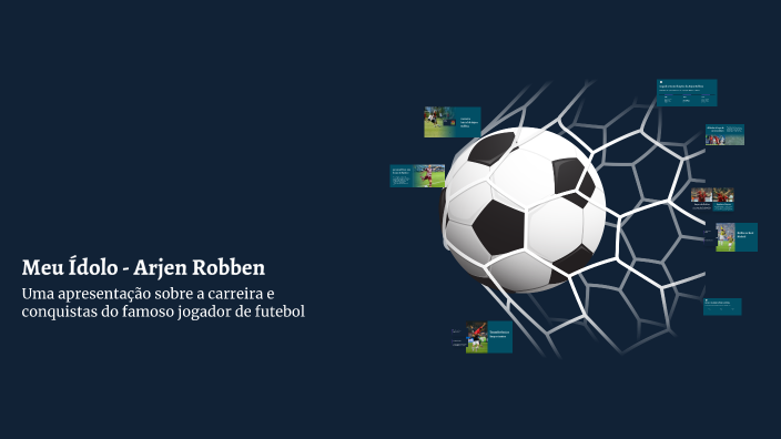 Meu Ídolo - Arjen Robben by Arthur Pires on Prezi