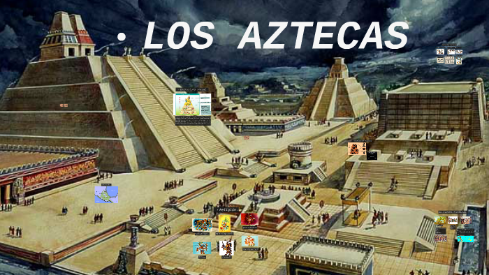 LOS AZTECAS by Nicole Danae on Prezi