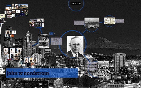 john w nordstrom by jason yan on Prezi