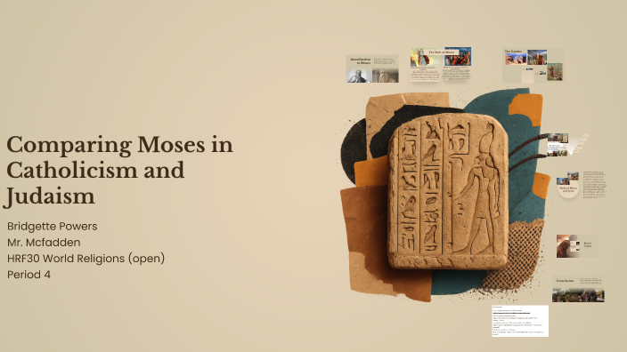 Comparing Moses in Catholicism and Judaism by Bridgette Powers on Prezi