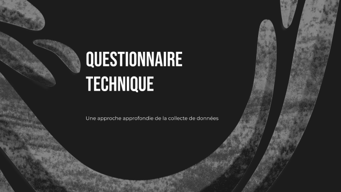 Questionnaire Technique by juliette convain on Prezi