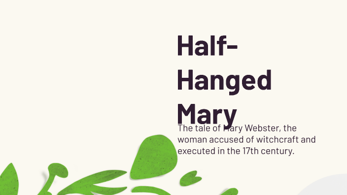 Half-Hanged Mary by Lita Fuemmeler on Prezi