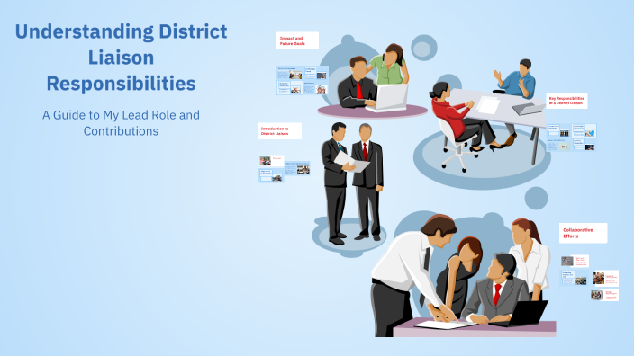 Understanding District Liaison Responsibilities by AnneLisa Butcher on Prezi