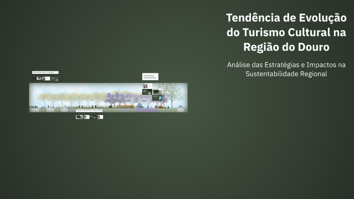 Tendência de Evolução do Turismo Cultural na Região do Douro by XAVIER ...