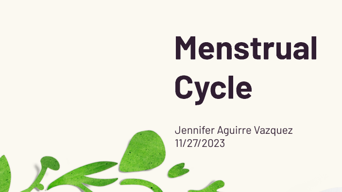 Menstrual Cycle Concept Map by Jennifer Aguirre Vazquez on Prezi