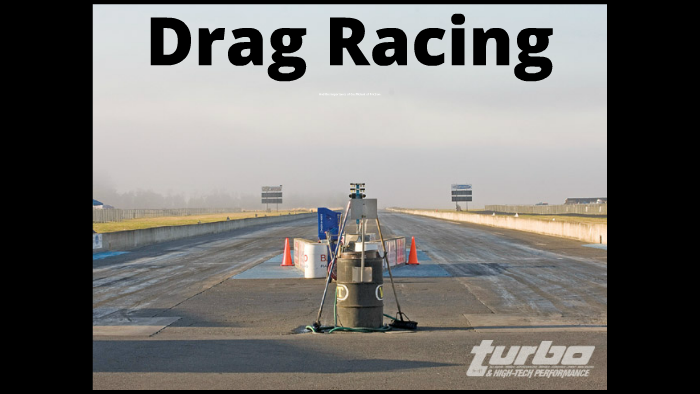 Drag Racing Traction by Nikki Bennett on Prezi