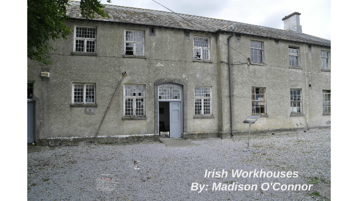 Irish Workhouses by Madi Oconnor on Prezi