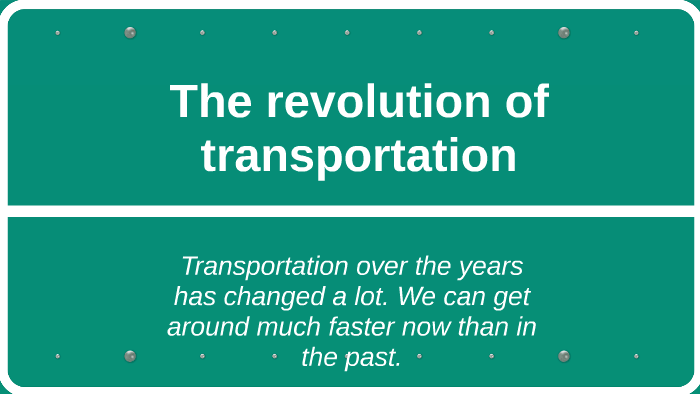 The revolution of transportation by Julie Gonzalez
