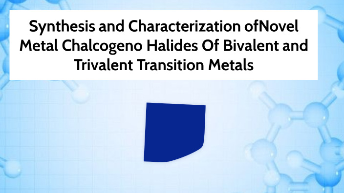 Synthesis and Characterization of Metal Chalcogeno Halides of Bivalent ...
