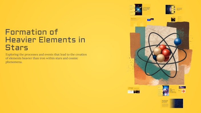Formation of Heavier Elements in Stars by April Danica on Prezi