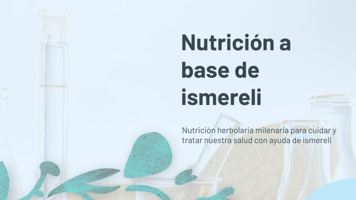 Nutrición a base de ismereli by Julio Ramos on Prezi