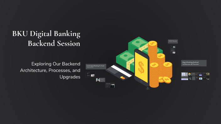 BKU Digital Banking Backend Session by Rogelio Alonso on Prezi