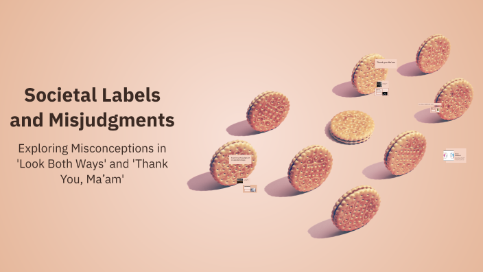 Societal Labels and Misjudgments by kathim altimimi on Prezi