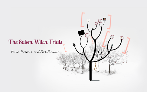 Salem Witch Trial Lesson Plan by Dorothy Noyes on Prezi