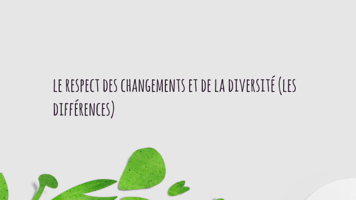le respect des différences by dali beauregard on Prezi