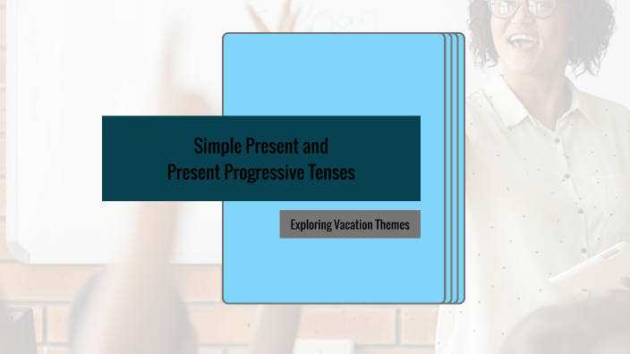 Teaching Simple Present and Present Progressive Tenses by Christoforus ...