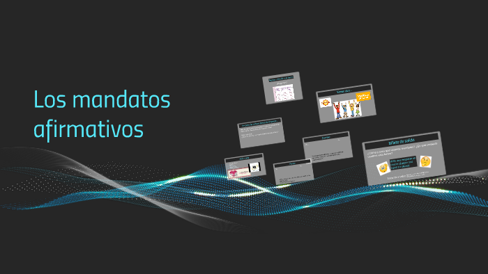 Los mandatos afirmativos by Marissa Chirico on Prezi