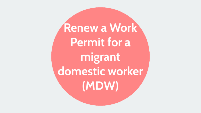Renew a Work Permit for a migrant domestic worker (MDW) by Anh Tuấn Đào ...