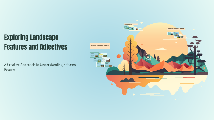 Exploring Landscape Features and Adjectives by Hanieh Honarmand on Prezi