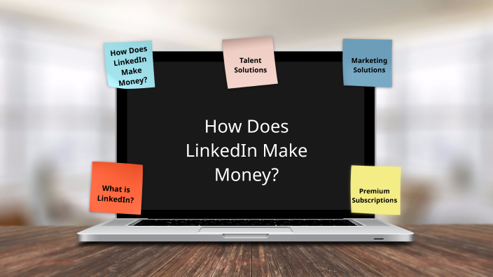 How Does LinkedIn Make Money by Arianna Morales on Prezi