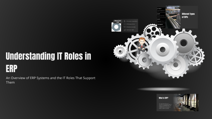 Understanding IT Roles in ERP by Saiteja S on Prezi