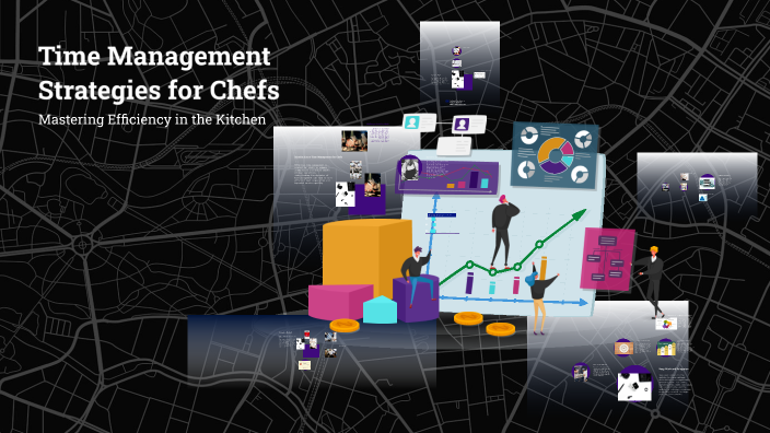 Mastering Time Management for Chefs by Shantanu Arya on Prezi
