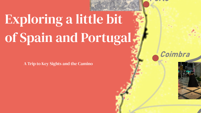 Exploring Spain and Portugal by Anthony Callanan on Prezi