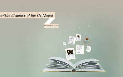 The Elegance of the Hedgehog-Reader Response by Veronica Coles on Prezi