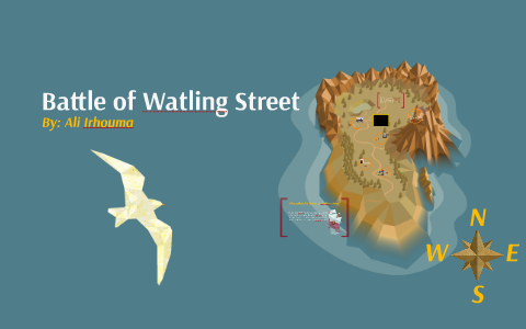 Battle of Watling Street by Ali Irhouma on Prezi