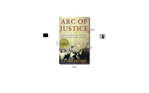 Arc of Justice by Lauren S on Prezi