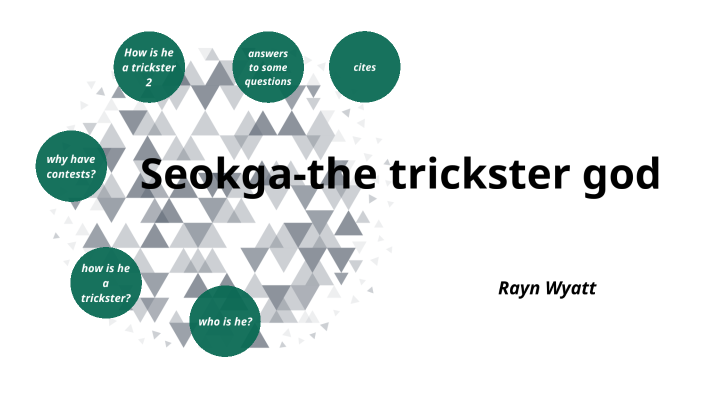 trickster presentation-Seokga by Rayn Wyatt on Prezi