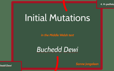 Mutations in the Middle Welsh by Sanne Jongeleen on Prezi