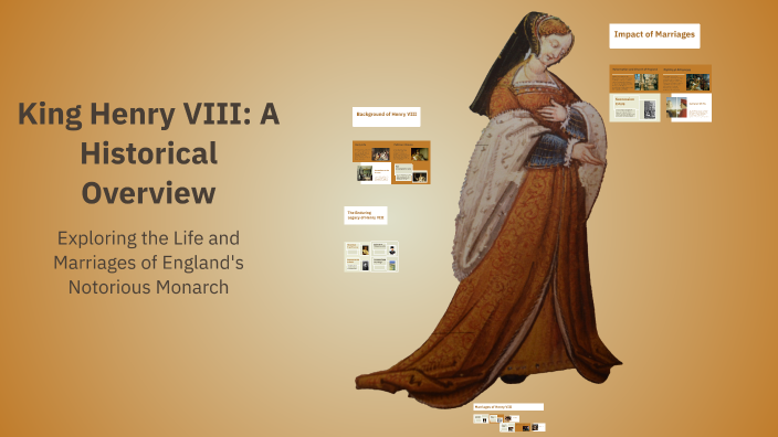 King Henry VIII: A Historical Overview by Jon Powell on Prezi