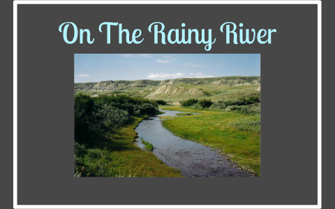 On The Rainy River by Megan Dunham on Prezi