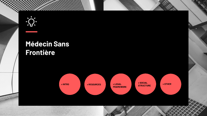 Médecin Sans Frontiere by playboi yuri on Prezi