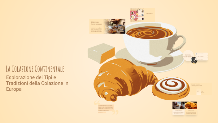 La Colazione Continentale by daria sy on Prezi