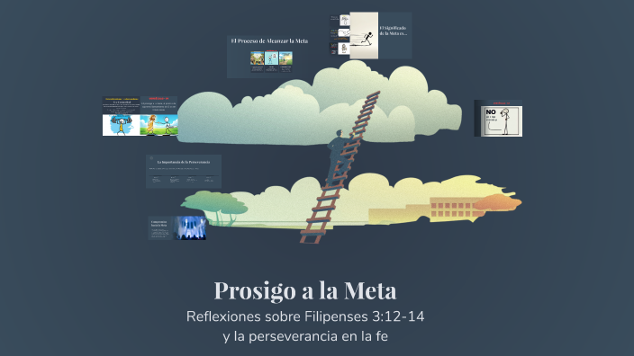 Prosigo a la Meta by Marcos Bringas on Prezi