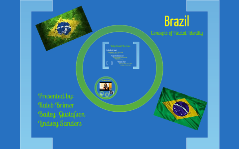 Racial Identity in Brazil by Lindsey Sanders on Prezi