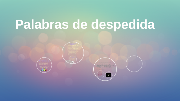 Palabras de despedida by Fernanda Aldana on Prezi