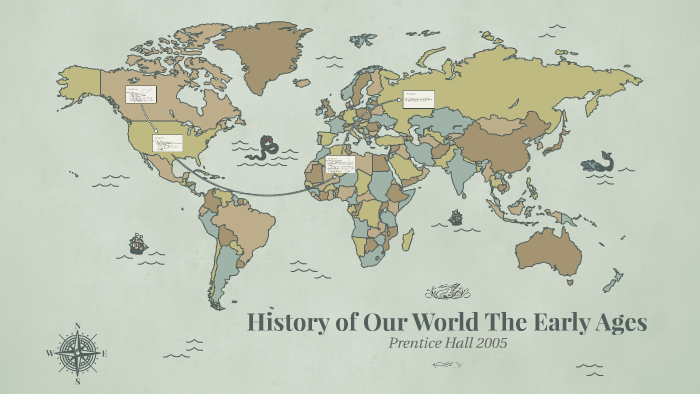History of Our World The Early AGes by Katherine Long on Prezi
