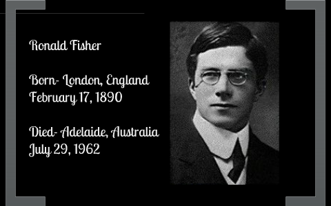 Ronald Fisher presentation By:Gunner Jenkins by gunner jenkins on Prezi