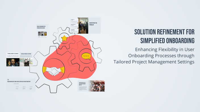 Solution Refinement for Simplified Onboarding by Nikita Kulevov on Prezi