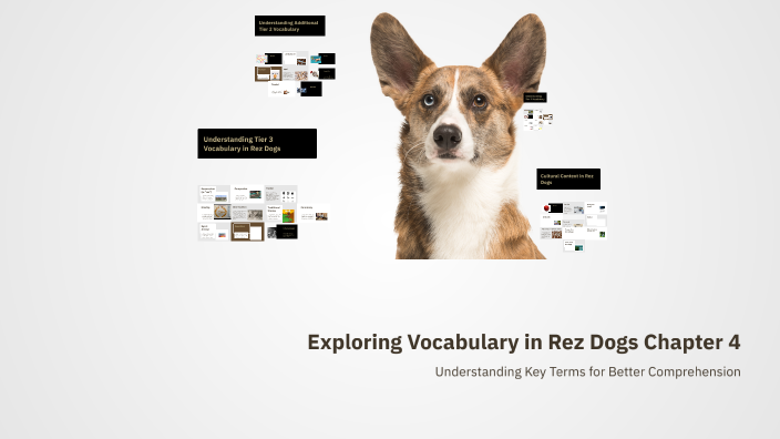 Exploring Vocabulary in Rez Dogs Chapter 4 by Jeremy Dayrider on Prezi