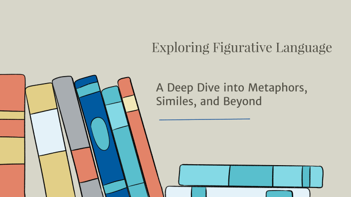Exploring Figurative Language by Carlie Copous on Prezi