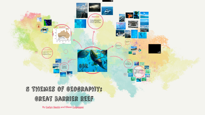 5 Themes of Geography:Great Barrier Reef by Carlyn on Prezi