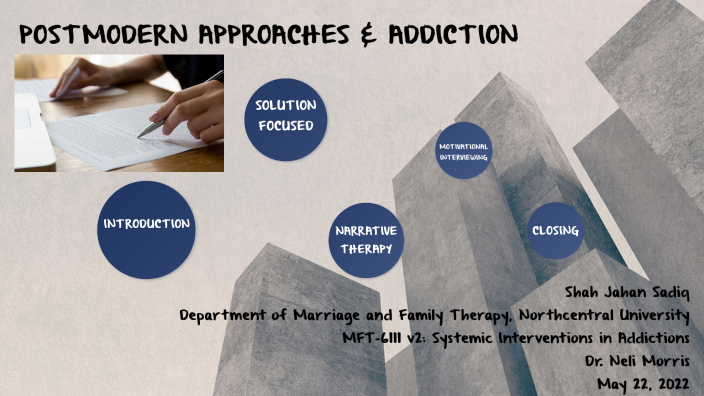 MFT 6111 Evaluation of Postmodern Models for use with addicted clients ...
