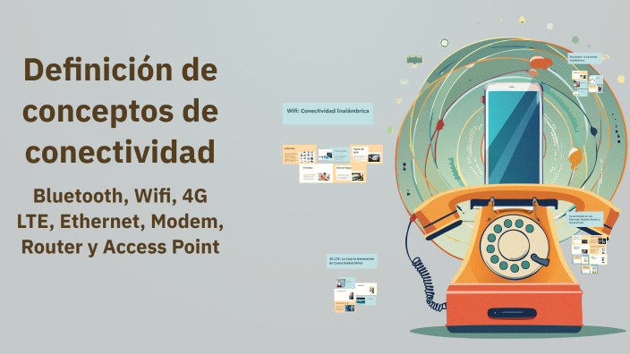 Definición de conceptos de conectividad by Tomás García on Prezi