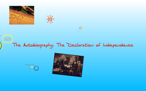 The Autobiography: The Declaration of Independence by Thomas Jefferson ...