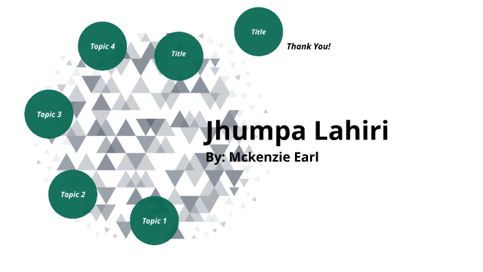Jhumpa Lahiri by mckenzie Earl on Prezi